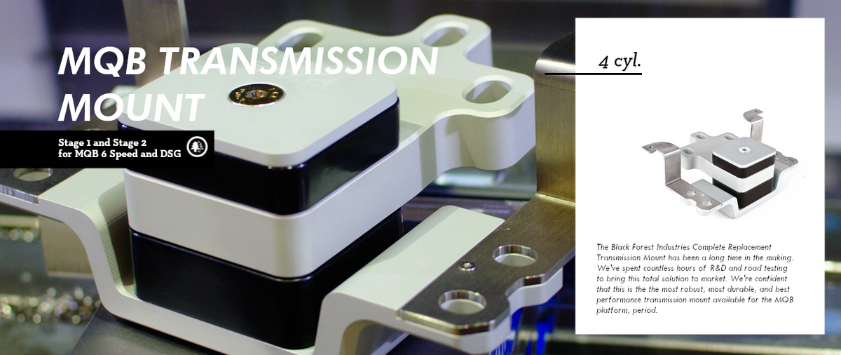 New MQB Performance Transmission Mount – Black Forest Industries